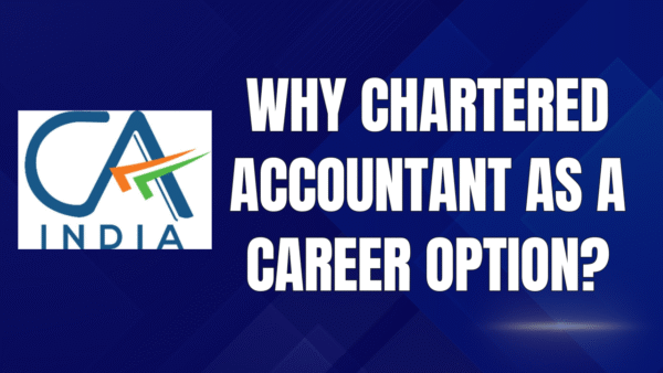 Why Chartered Accountant as a Career Option? Why is Chartered ...